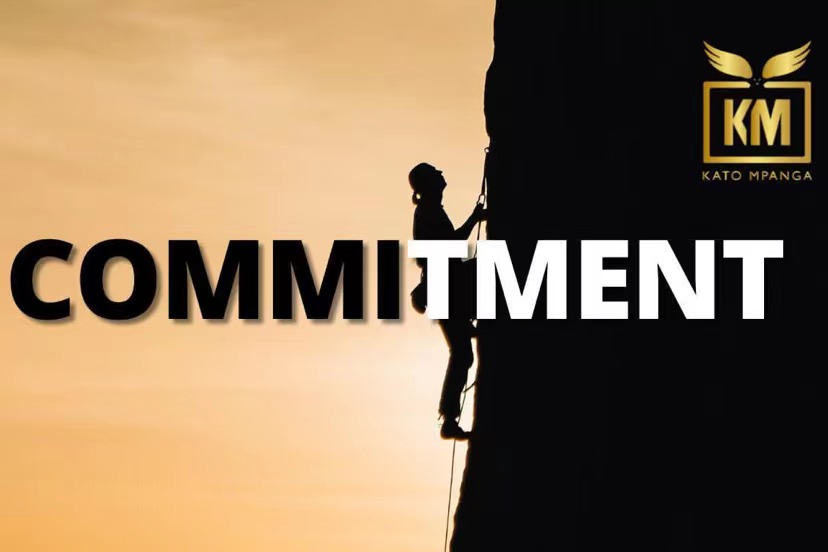 Why Do You Need To Be Committed To Achieve Your Goals? | Kato Mpanga